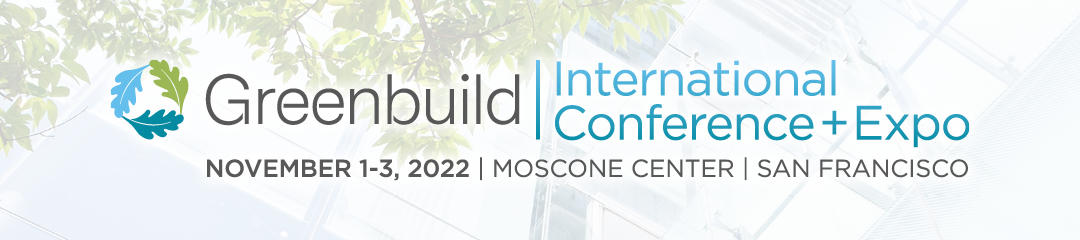 Greenbuild International Conference + Expo 2022